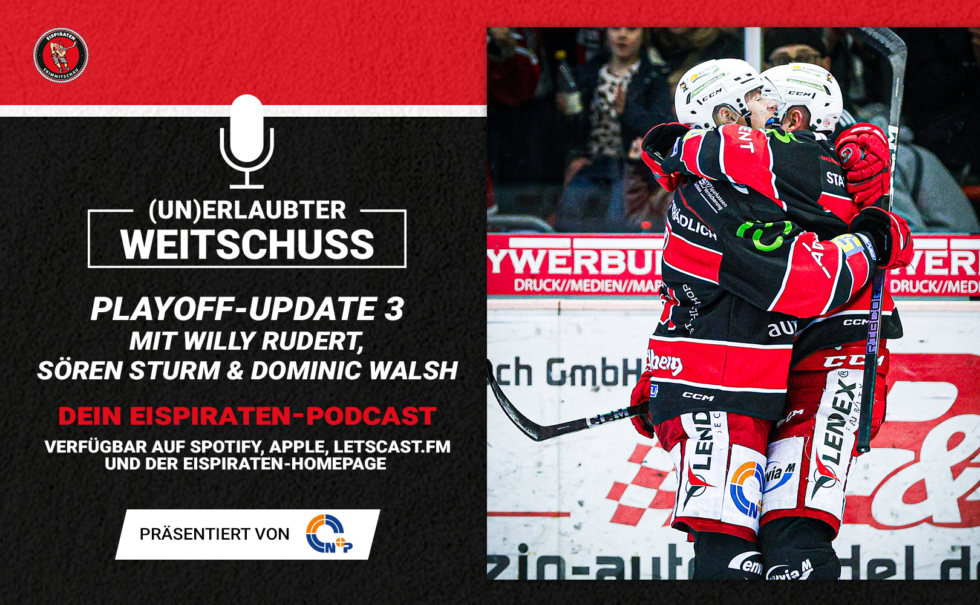 Podcast: Playoff-Update 3 – mit Willy Rudert, Sören Sturm und Dominic Walsh